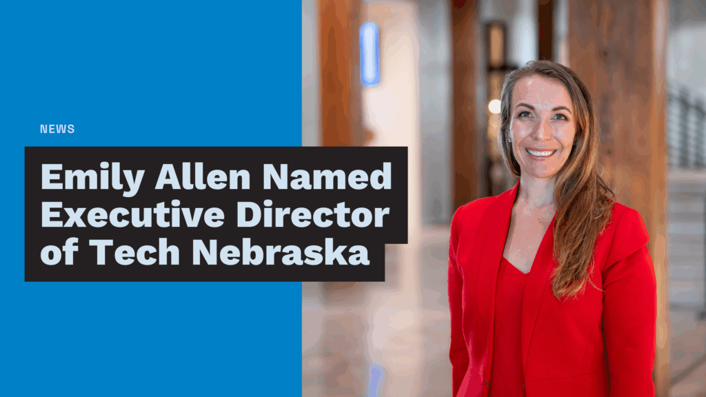 Emily Allen Named Executive Director of Tech Nebraska - Tech Nebraska